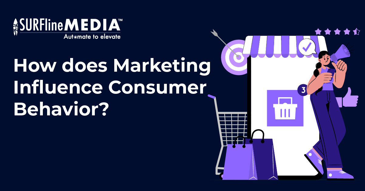 How Does Marketing Influence Consumer Behavior? | Surfline Media
