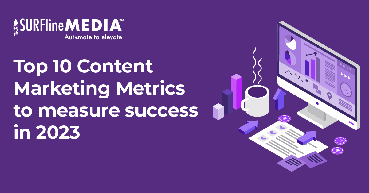 Top 10 Content Marketing Metrics to Measure Success in 2023