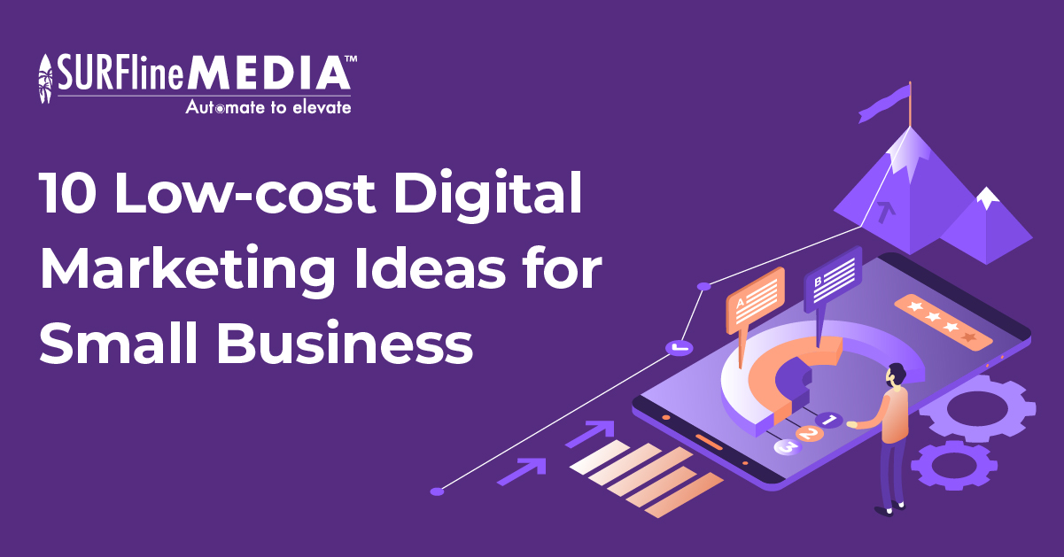 10 Low-cost Digital Marketing Ideas for Small Businesses | Surfline Media