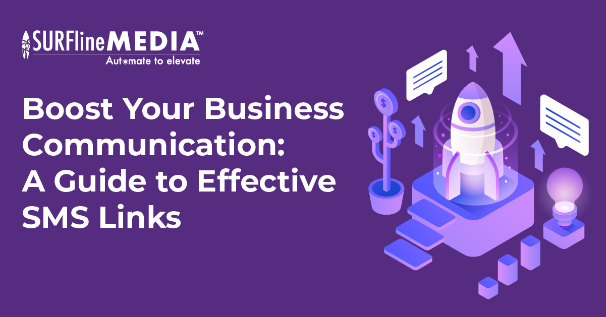 A Guide to Effective SMS Links in Business Texting | Surfline Media