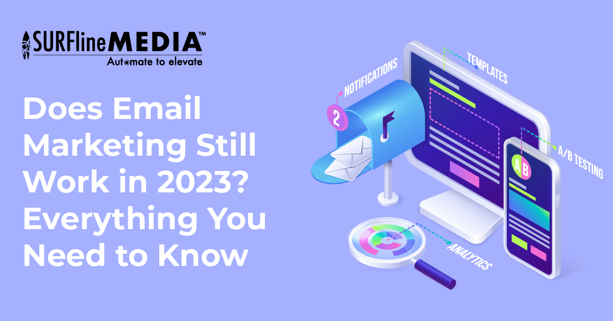 Does Email Marketing Still Work in 2023? | Surfline Media
